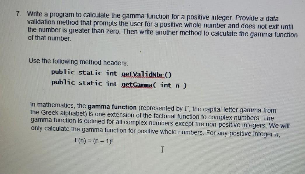 Solved 7. Write a program to calculate the gamma function | Chegg.com