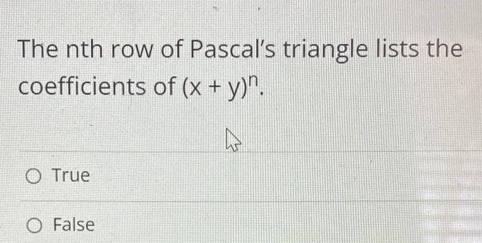 Solved The nth row of Pascal's triangle lists the | Chegg.com