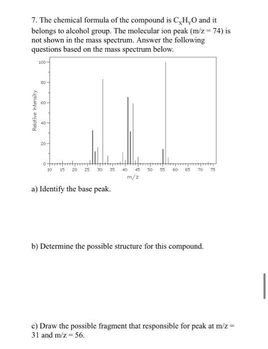 Solved 7. The chemical formula of the compound is CXHYO and | Chegg.com
