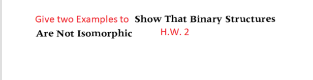 Solved Give Two Examples To Show That Binary Structures Are 