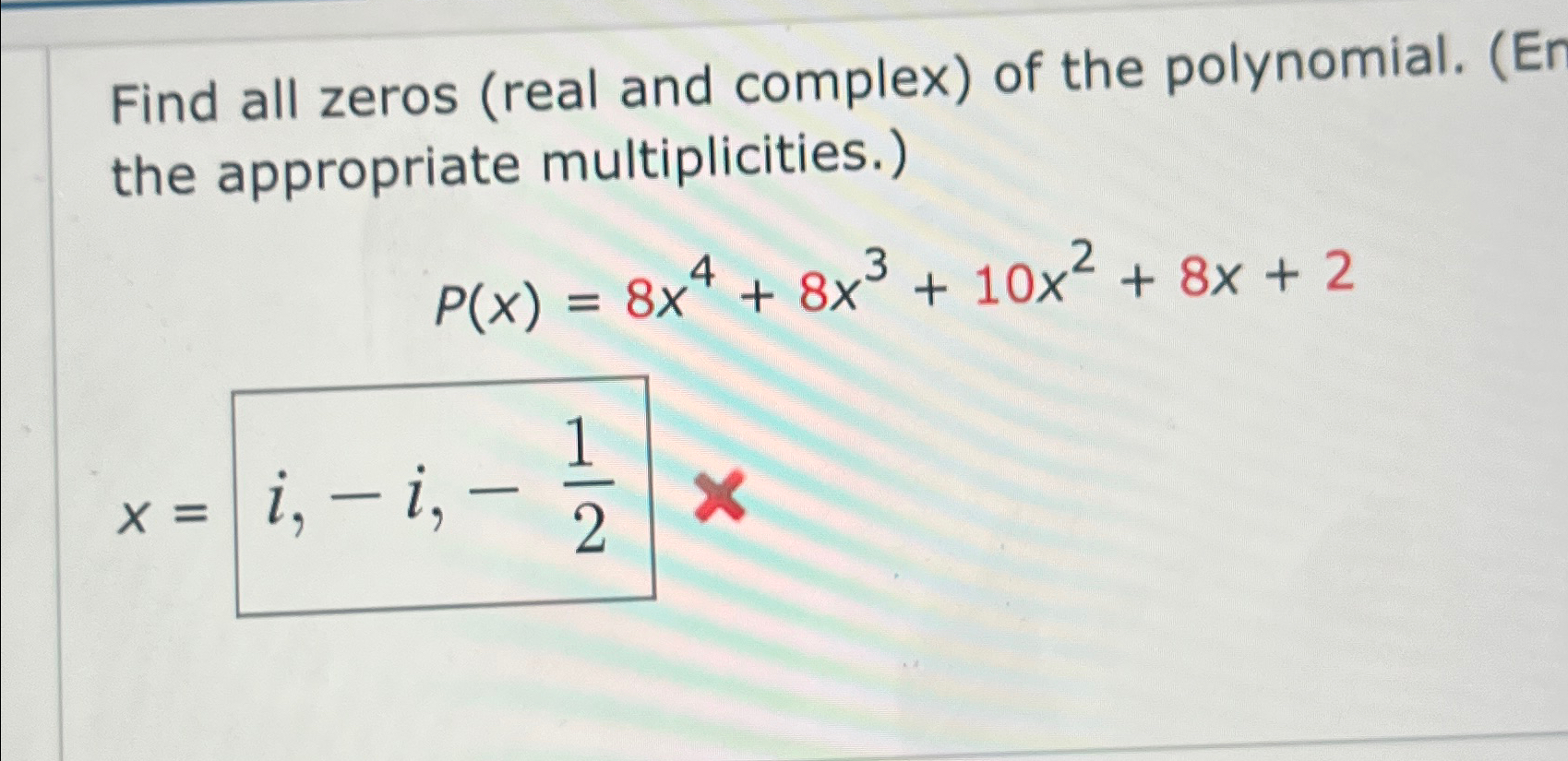 Solved Find all zeros (real and complex) ﻿of the polynomial. | Chegg.com