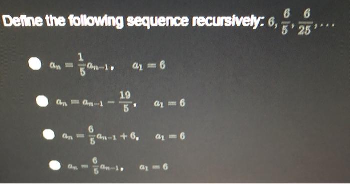Solved B 6 Define the following sequence recursively: 6, 5' | Chegg.com