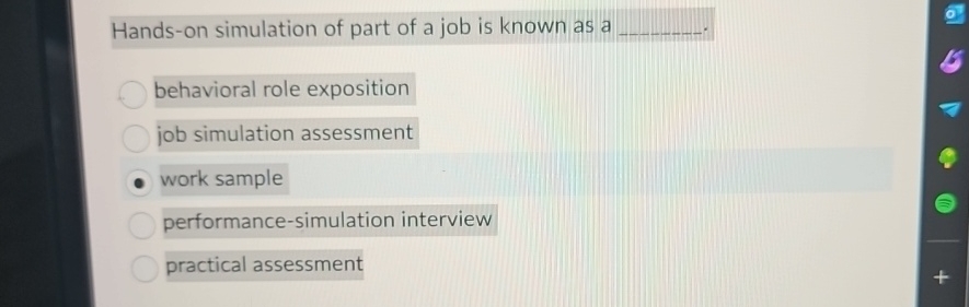 Solved Hands-on simulation of part of a job is known as a | Chegg.com