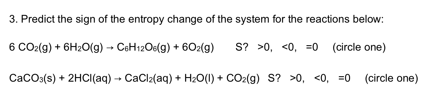Solved Predict the sign of the entropy change of the system | Chegg.com