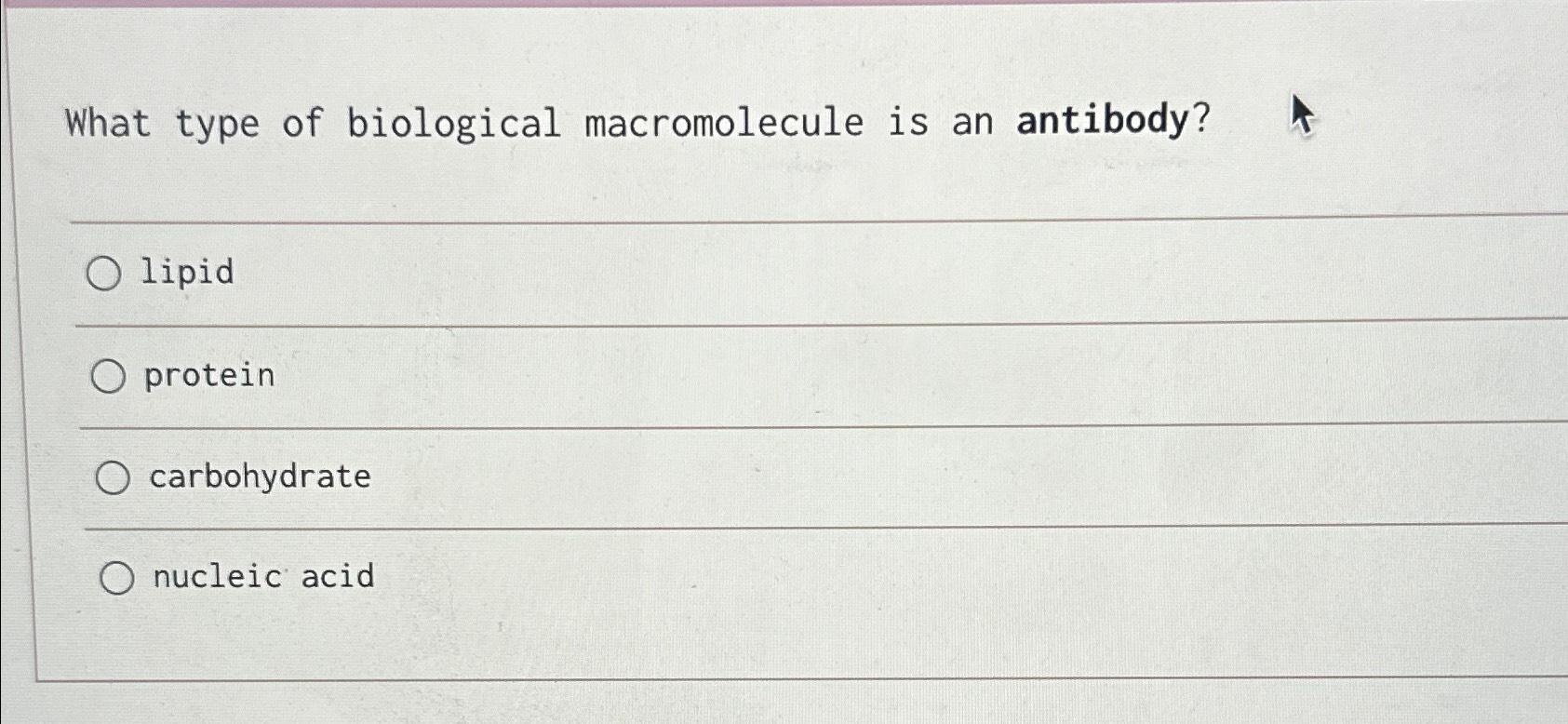 Solved What type of biological macromolecule is an | Chegg.com