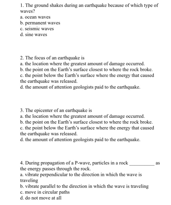 Solved 1. The ground shakes during an earthquake because of | Chegg.com