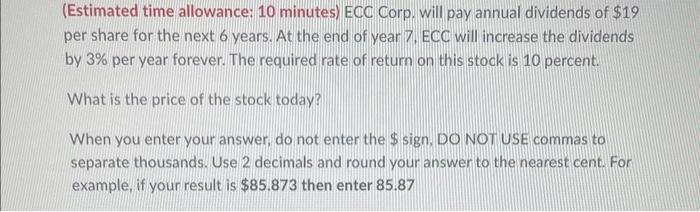 Solved (Estimated time allowance: 10 minutes) ECC Corp. will | Chegg.com