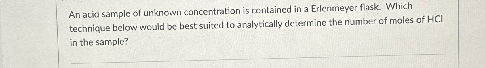 Solved An acid sample of unknown concentration is contained | Chegg.com