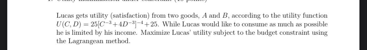 Solved Lucas gets utility (satisfaction) ﻿from two goods, A | Chegg.com