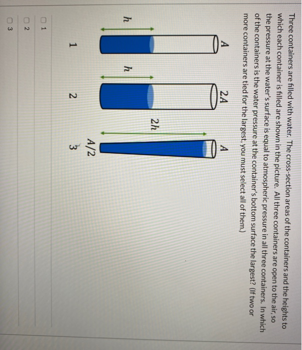 Solved: Three Containers Are Filled With Water. The Cross-... | Chegg.com