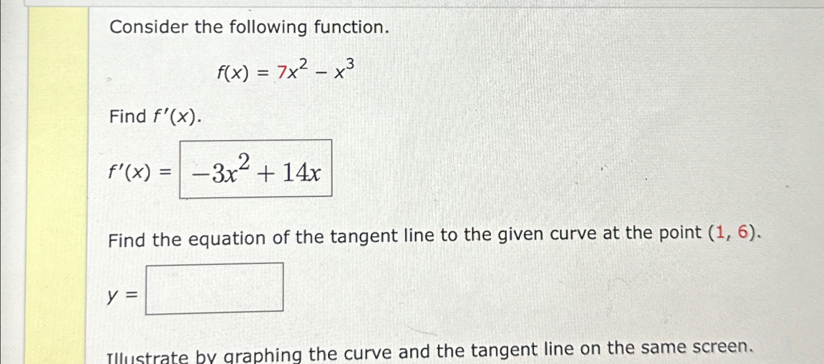 Solved Consider the following function.f(x)=7x2-x3Find | Chegg.com