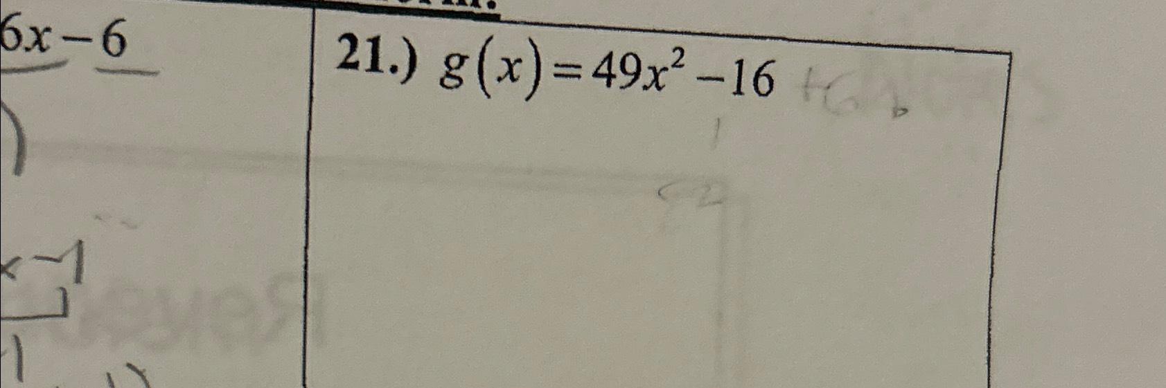 21.) g(x)=49x2-16 | Chegg.com