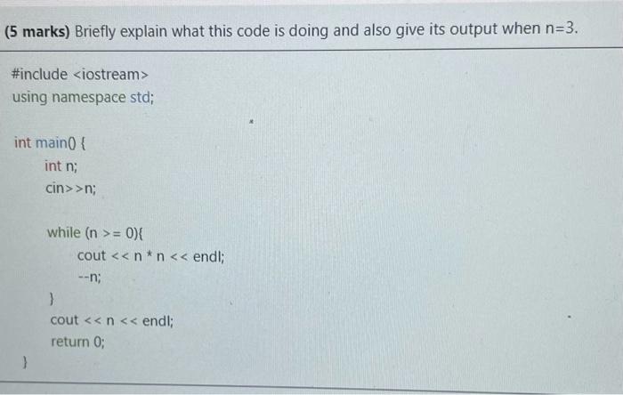 Solved (5 marks) Briefly explain what this code is doing and | Chegg.com