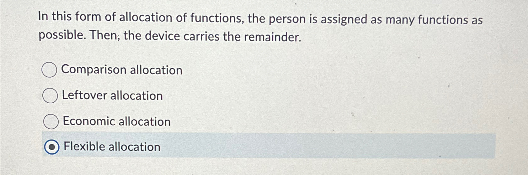Solved In this form of allocation of functions, the person | Chegg.com