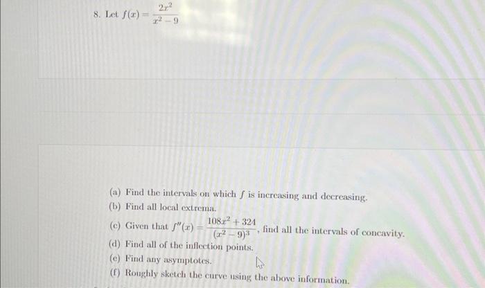 Solved Let f(x)=x2−92x2 (a) Find the intervals on which f is | Chegg.com
