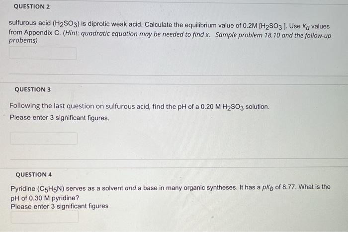 Solved QUESTION 2 sulfurous acid (H2SO3) is diprotic weak | Chegg.com
