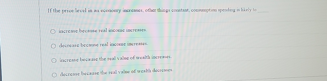 Solved If the price level in an economy increases, other | Chegg.com