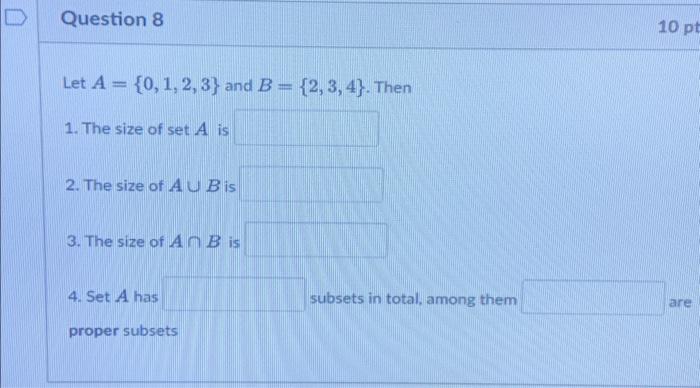 Solved Let A={0,1,2,3} and B={2,3,4}. Then 1. The size of | Chegg.com