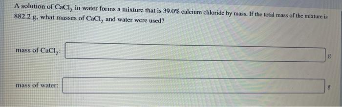 Solved A solution of CaCl, in water forms a mixture that is | Chegg.com