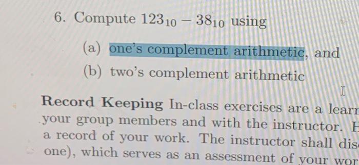 Solved 6. Compute 12310-3810 using (a) one's complement | Chegg.com