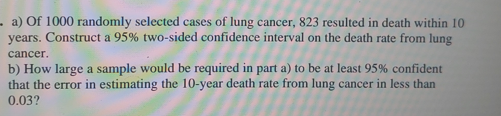 Solved a) ﻿Of 1000 ﻿randomly selected cases of lung cancer, | Chegg.com
