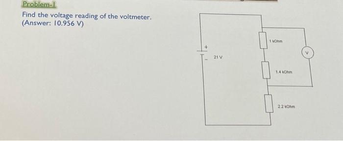 Solved Problem-1 Find the voltage reading of the voltmeter. | Chegg.com