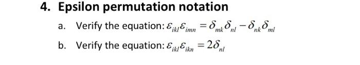 Solved 4. Epsilon permutation notation a. Verify the | Chegg.com