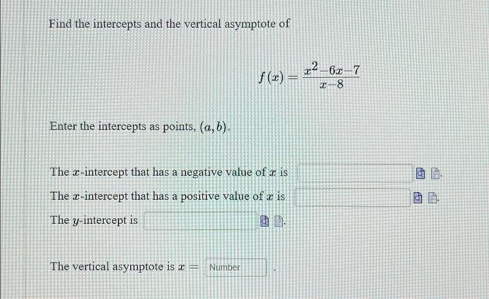 Solved Find the intercepts and the vertical asymptote of | Chegg.com