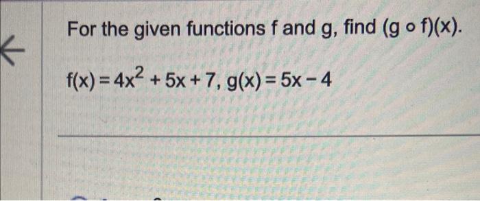 Solved For the given functions f and g, find (g∘f)(x). | Chegg.com