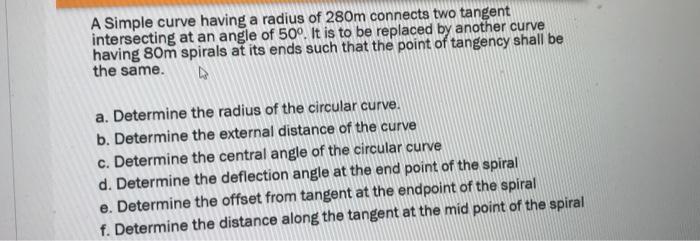 Solved A Simple curve having a radius of 280m connects two | Chegg.com