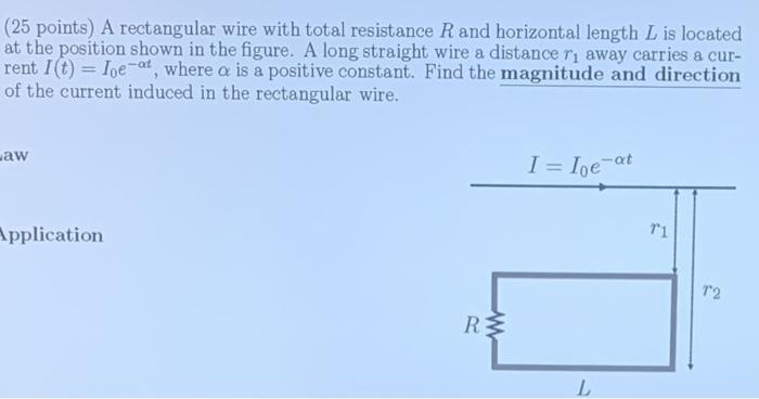 Solved (25 points) A rectangular wire with total resistance | Chegg.com
