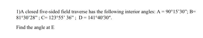 Solved 1)A closed five-sided field traverse has the | Chegg.com