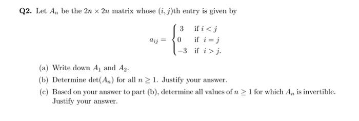 Solved Q2. Let An be the 2n×2n matrix whose (i,j) th entry | Chegg.com