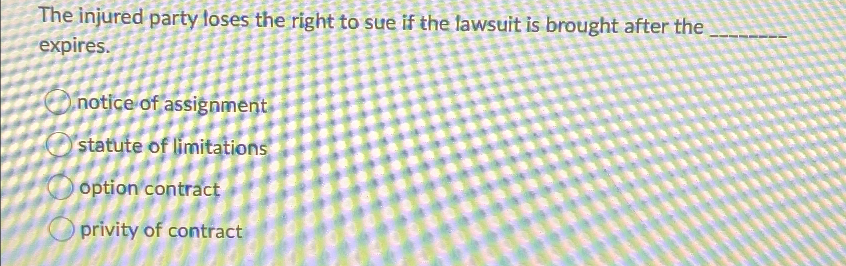 Solved The injured party loses the right to sue if the | Chegg.com