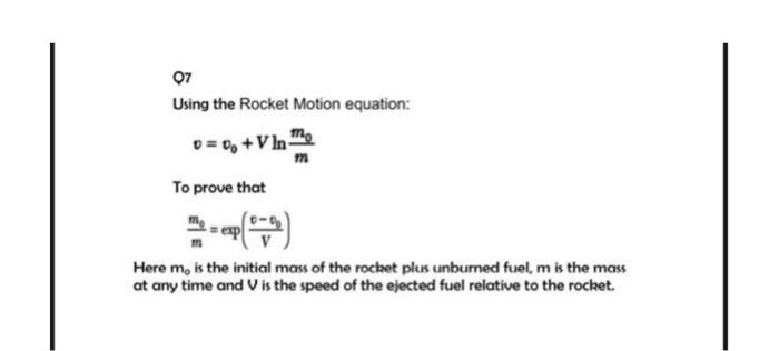 Solved 07 Using the Rocket Motion equation: 0 = 0 + V In The | Chegg.com