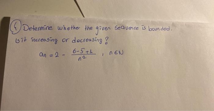 Solved (4) Determine whether the given seaverce is bounded. | Chegg.com