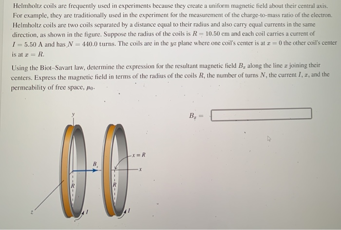 Solved Helmholtz coils are frequently used in experiments | Chegg.com