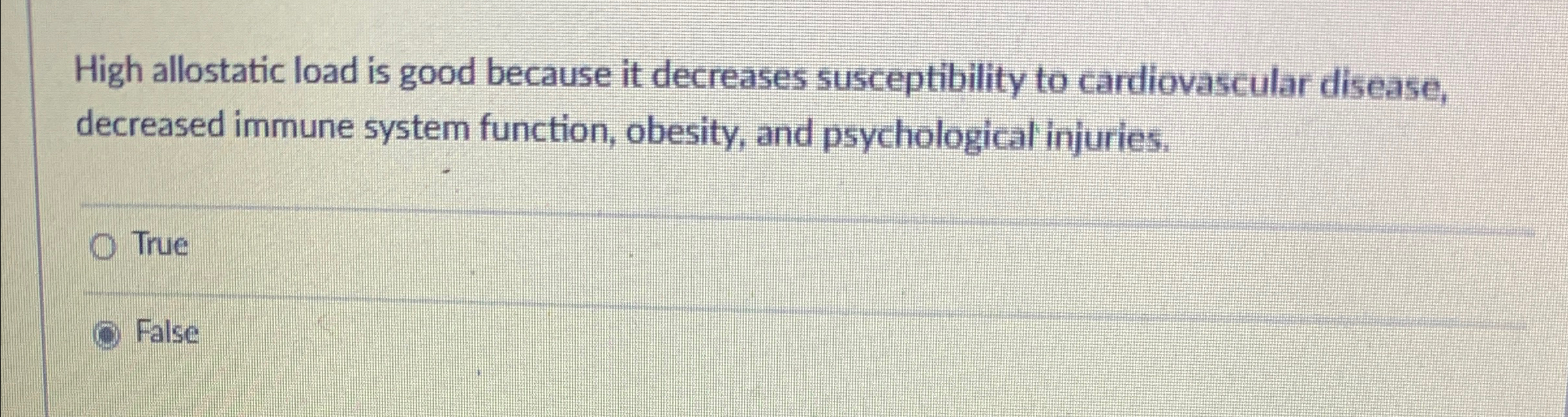 Solved High allostatic load is good because it decreases | Chegg.com