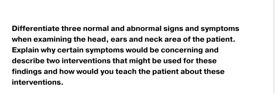 Solved Differentiate three normal and abnormal signs and | Chegg.com