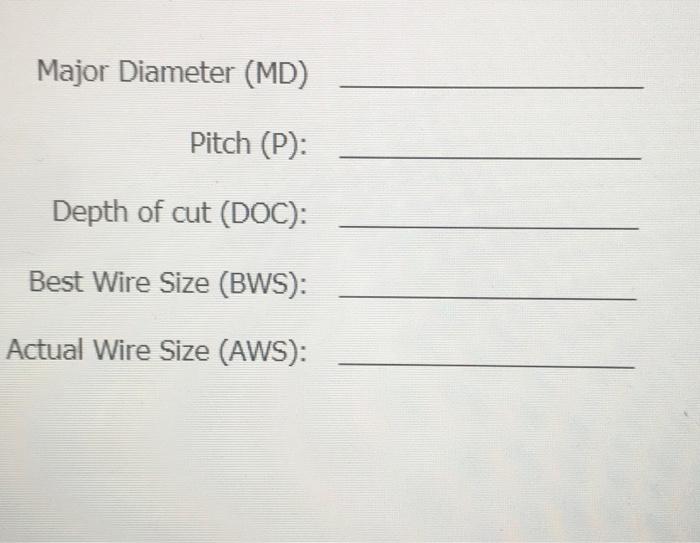 Solved Major Diameter (MD) Pitch (P): Depth of cut (DOC): | Chegg.com
