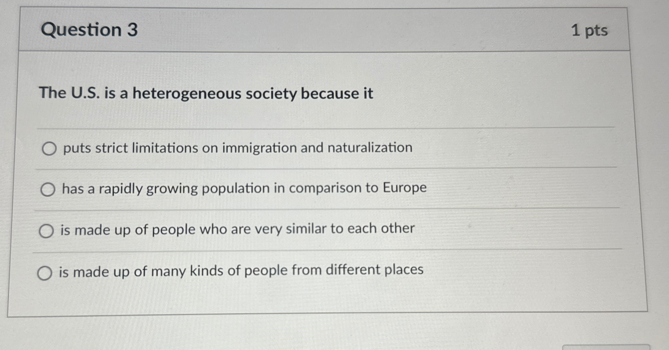 Solved Question 31 ﻿ptsThe U.S. ﻿is a heterogeneous society | Chegg.com