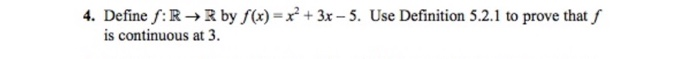 Solved 4. Define f:R+R by f(x) = x2 + 3x - 5. Use Definition | Chegg.com