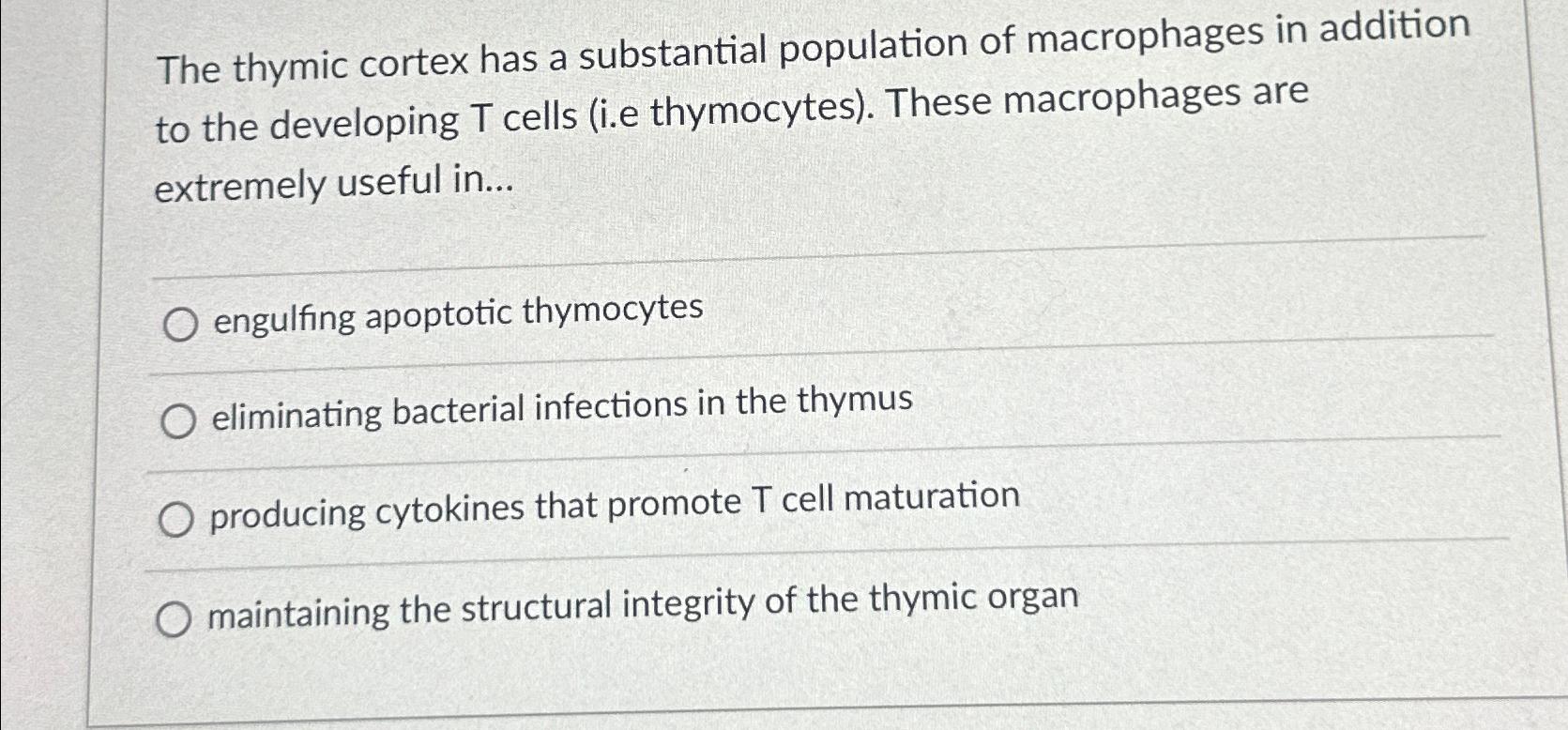 Solved The Thymic Cortex Has A Substantial Population Of