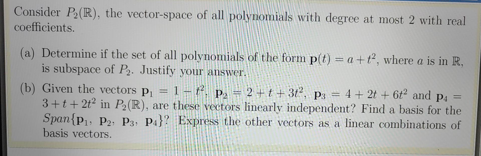 Solved Consider P2(R), the vector-space of all polynomials | Chegg.com
