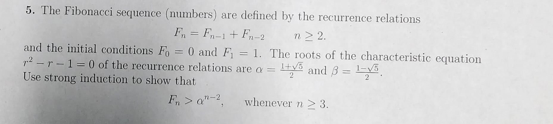 Solved Fn=Fn−1+Fn−2n≥2. and the initial conditions F0=0 and | Chegg.com