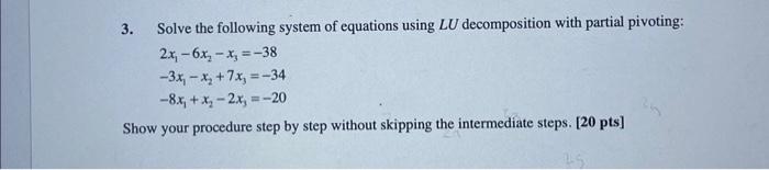 Solved 3. Solve the following system of equations using LU | Chegg.com