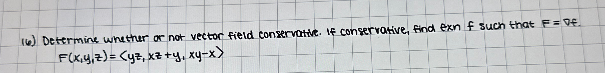 Solved Determine whether or not vector field conservative. | Chegg.com