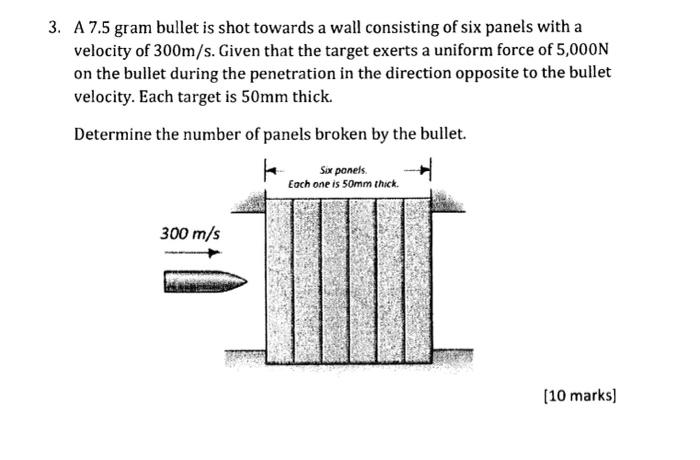 Solved 3. A 7.5 gram bullet is shot towards a wall | Chegg.com