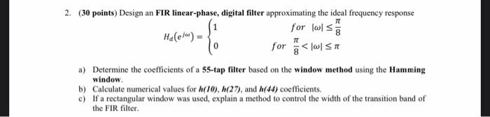 Solved 2. (30 points) Design an FIR linear-phase, digital | Chegg.com