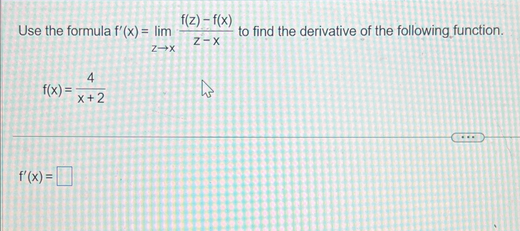 Solved Use The Formula F X Limz→xf Z F X Z X ﻿to Find The